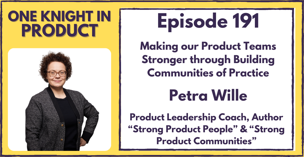 One Knight in Product - Making our Product Teams Stronger through ...