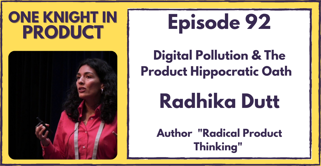 One Knight in Product - Digital Pollution & The Product Hippocratic ...